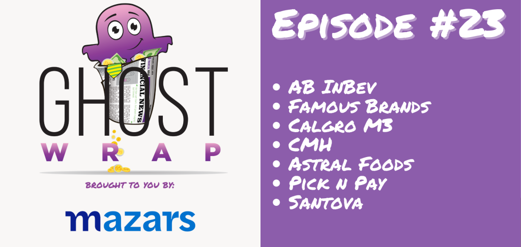 Ghost Wrap #23 (AB InBev | Famous Brands | Calgro M3 | CMH | Astral ...