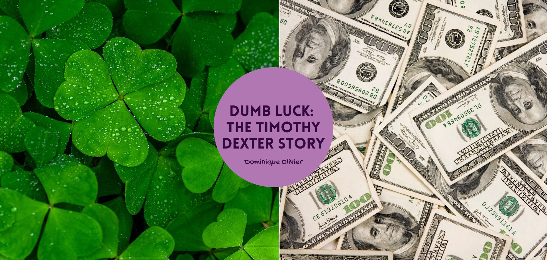 Dumb luck: the Timothy Dexter story - Ghost Mail